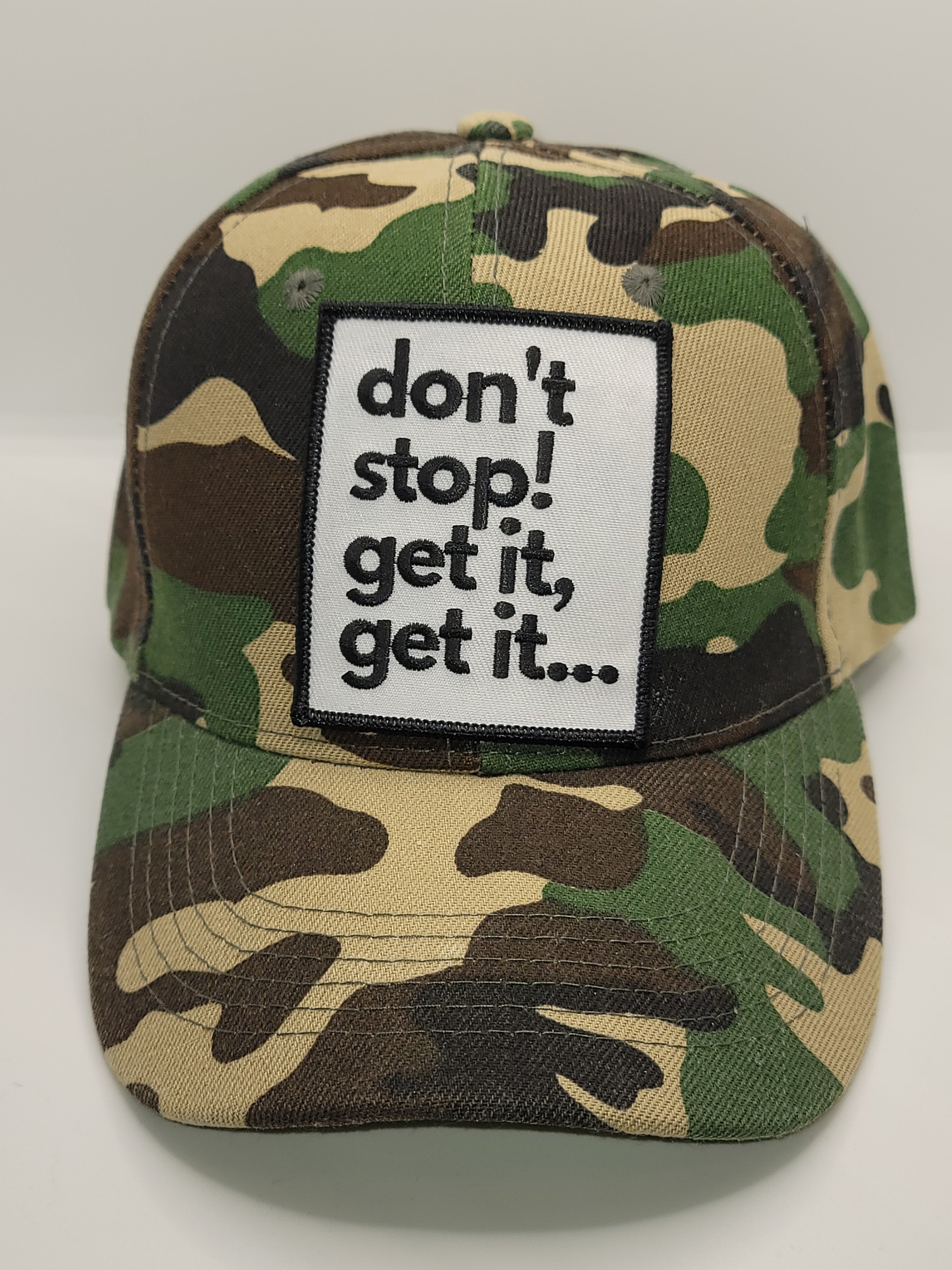 Don't stop...get it, get it Camo Hat – Deak Designs